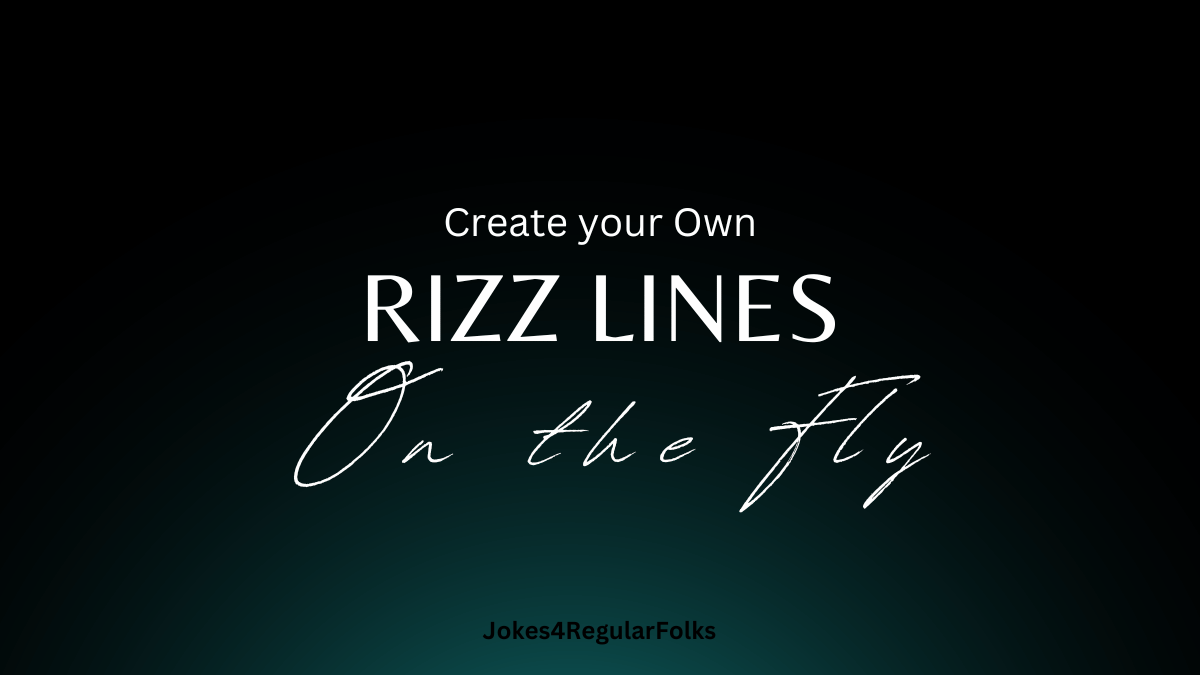 2024 Rizz Lines On The Fly | OUR JOKES ARE BETTER