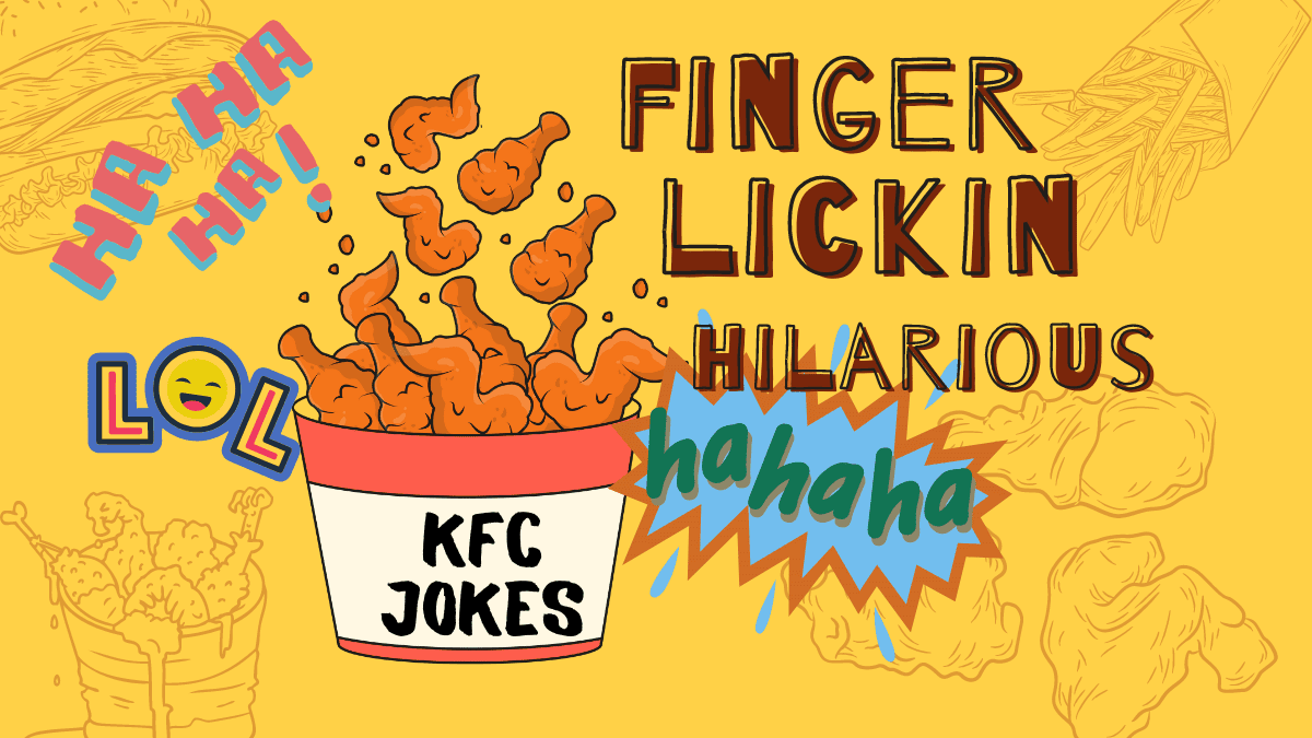 Finger Lickin' Hilarious KFC Jokes | OUR JOKES ARE BETTER