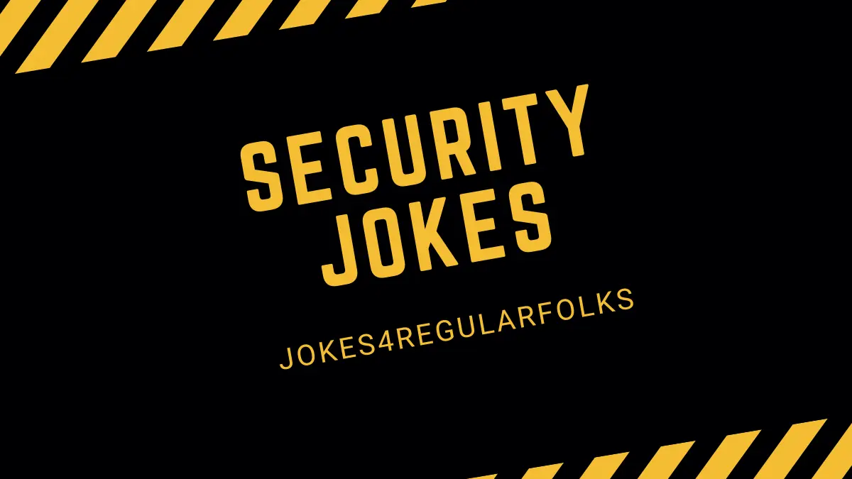 Security Jokes | OUR JOKES ARE BETTER